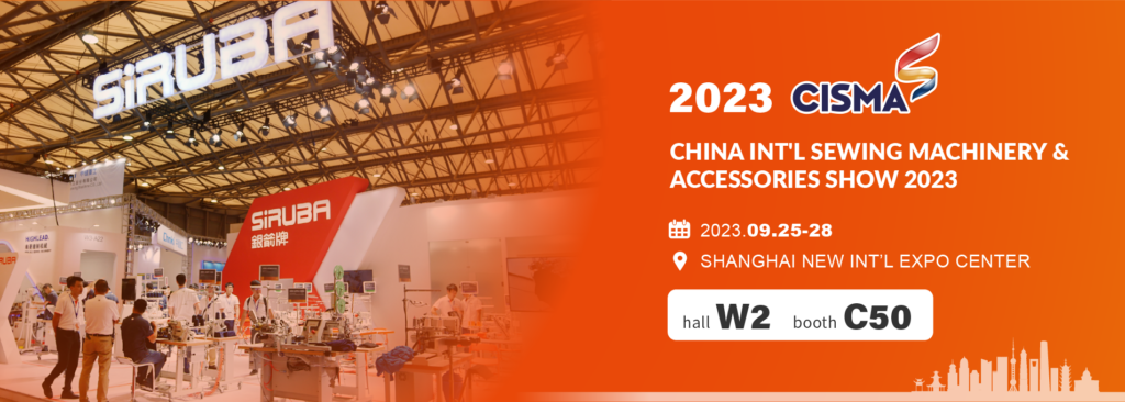 SiRUBA in CISMA 2023 - SiRUBA Sewing Machine | KAULIN Official